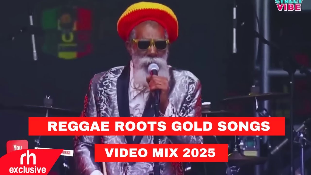 REGGAE ROOTS SONGS MIX 2025 BY DJ BUNDUKI FT BEST OF GOLD REGGAE ROOTS ...