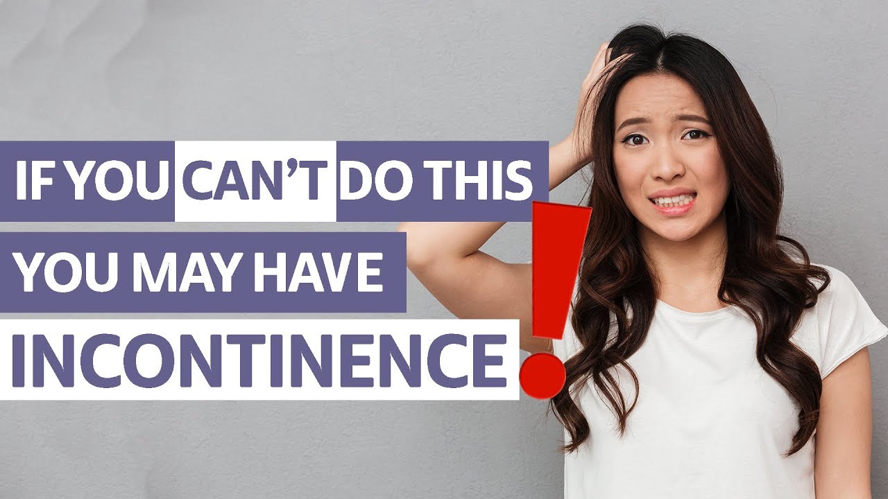 Do You Have Incontinence? What causes incontinence, and how you can ...