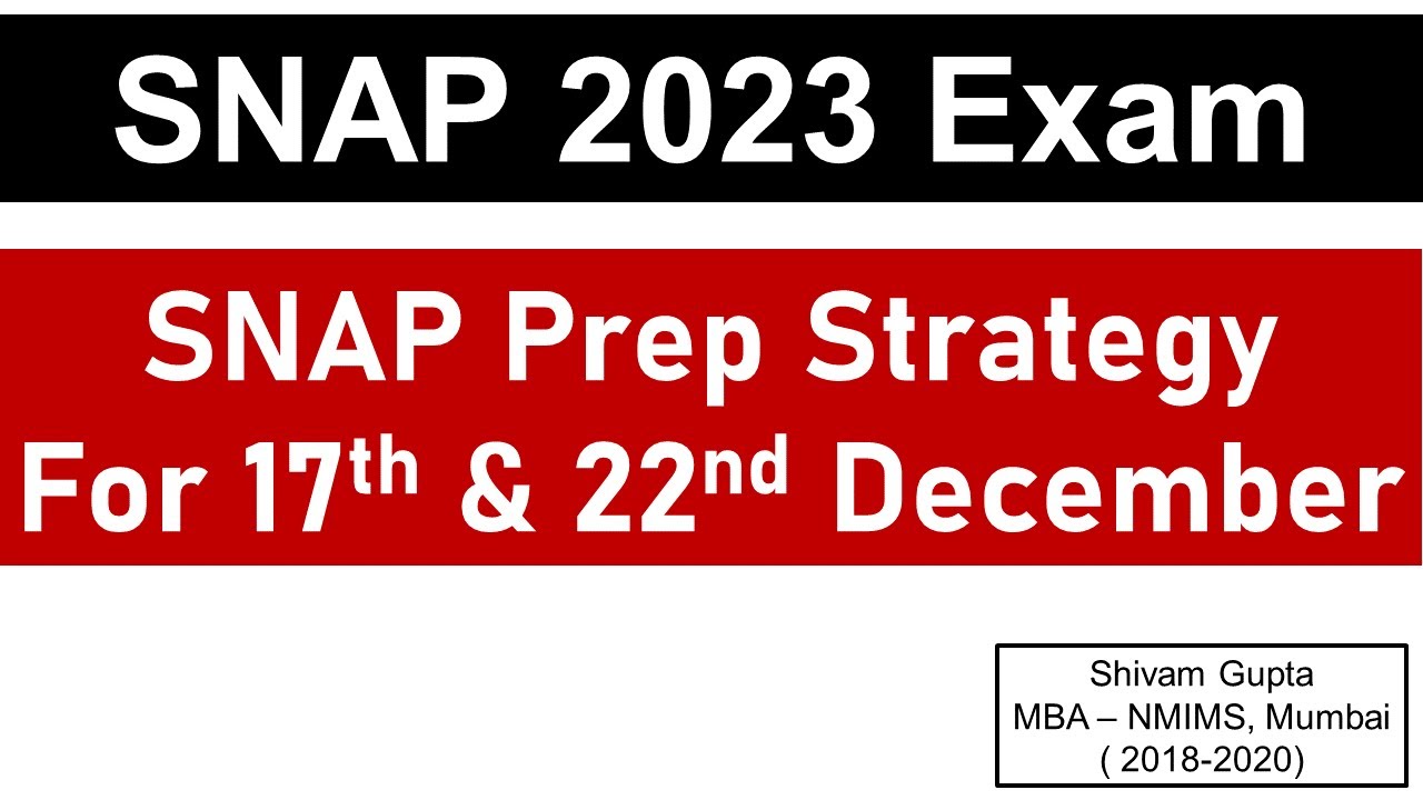 SNAP 2023 Exam: Preparation Strategy for 17th and 22nd December Slots ...