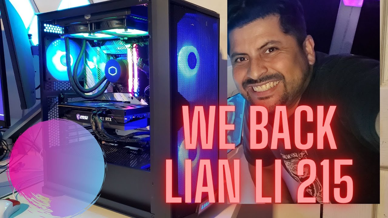 Back with the Lian Li 215 Lancool(Doc's Build) - YouTube