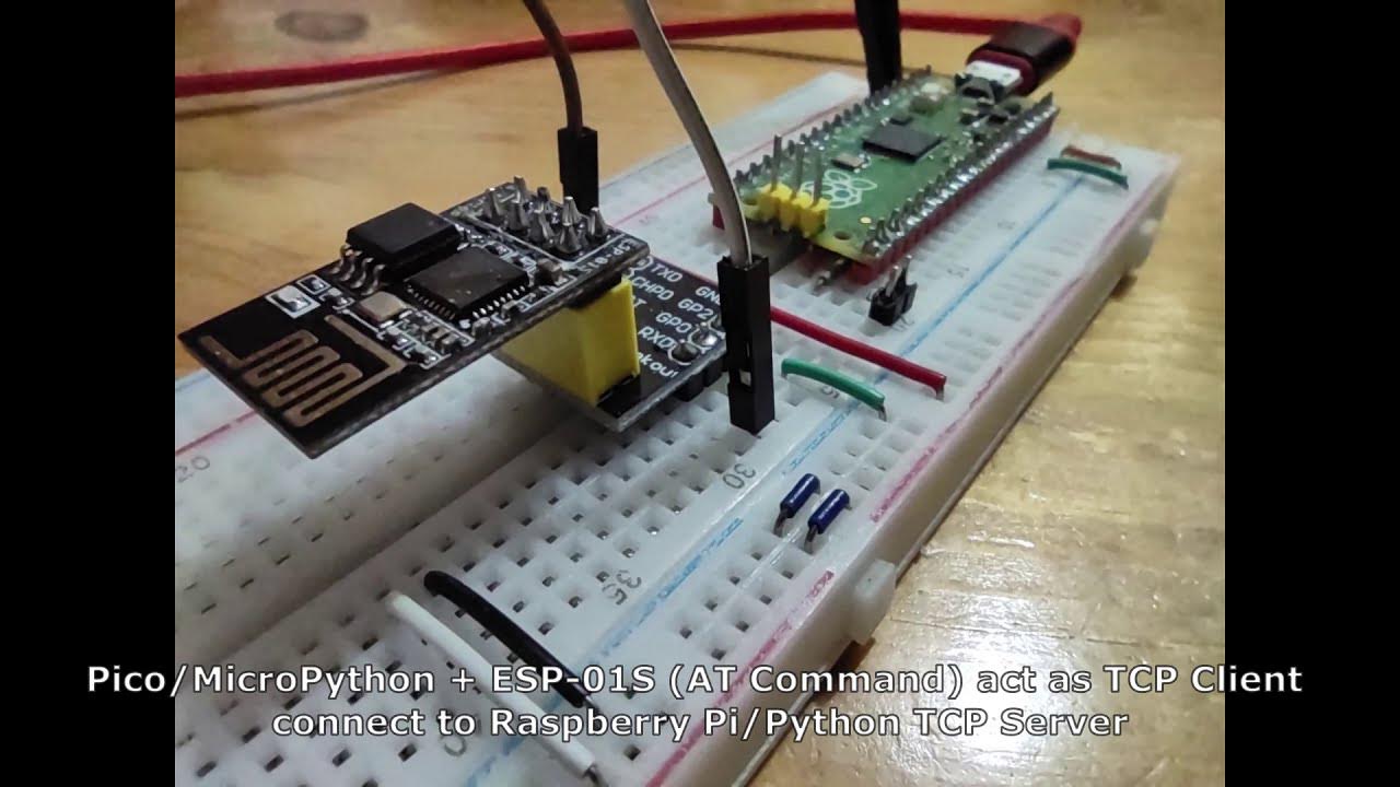 Pico/MicroPython + ESP-01S (AT Command) act as TCP Client connect to Raspberry Pi/Python TCP ...