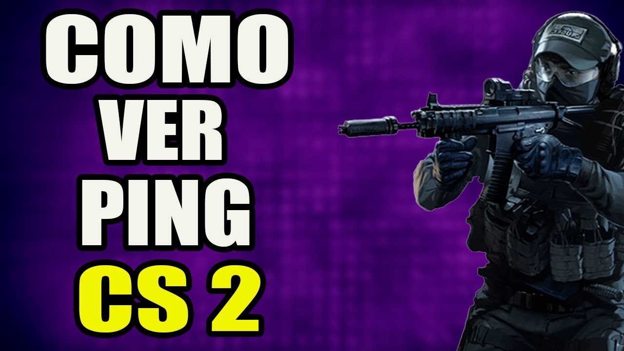 Como Ver Ping CS 2 - YouTube