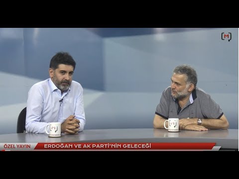 Levent Gültekin ile Erdoğan ve Ak Parti'nin geleceği