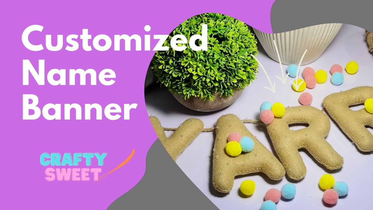 Customized Name Banner | DIY Felt Craft - YouTube