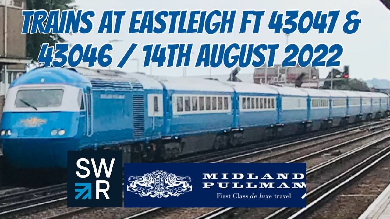 Trains at Eastleigh ft 43047 & 43046 / 14th August 2022 - YouTube