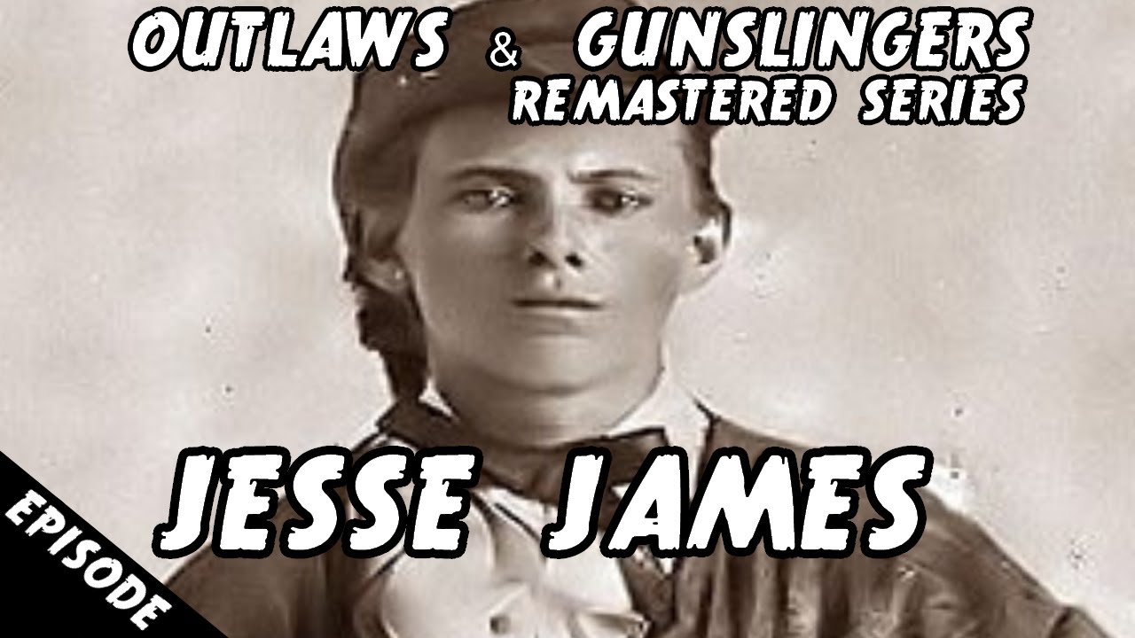 Outlaws & Gunslingers | Ep. 181 | Remastered | Jesse James - YouTube