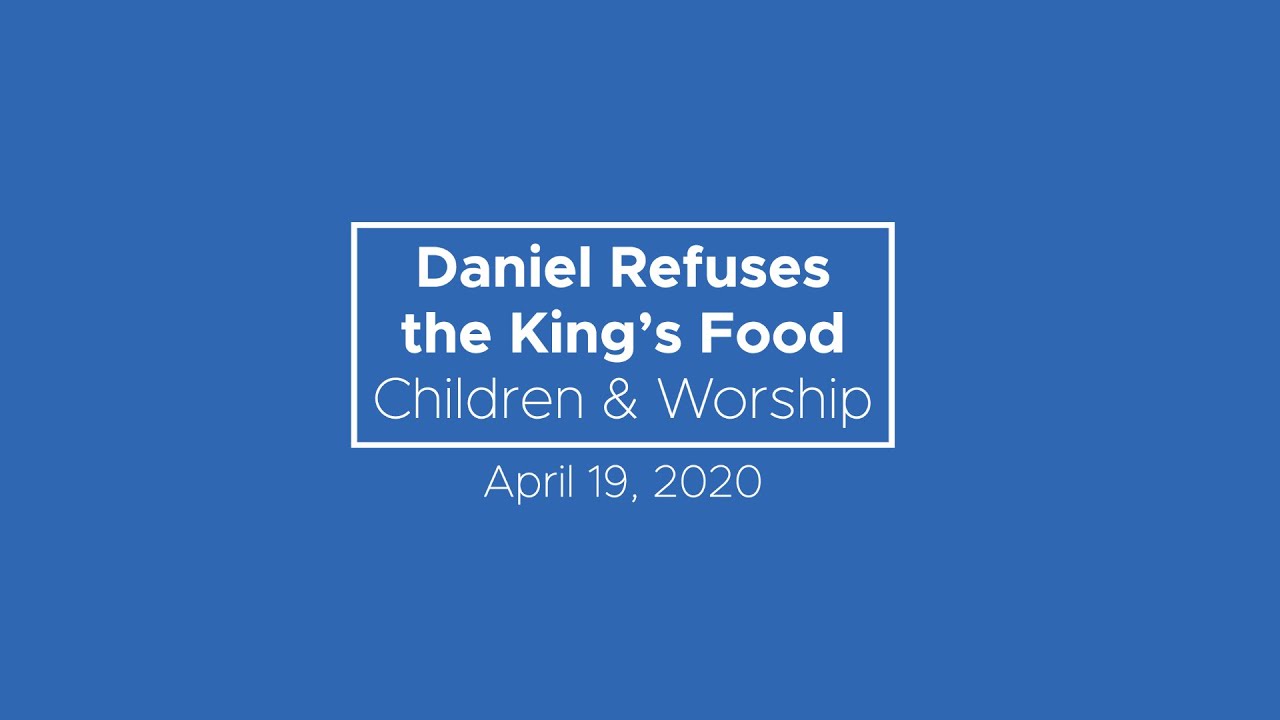 Daniel Refuses the King's Food // Children & Worship - YouTube