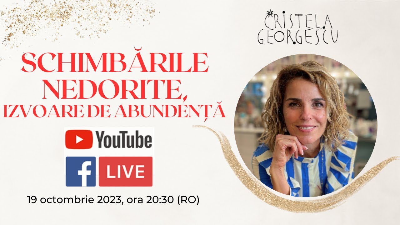 SCHIMBĂRILE NEDORITE SUNT IZVOARE DE ABUNDENȚĂ - Cristela GEORGESCU ...