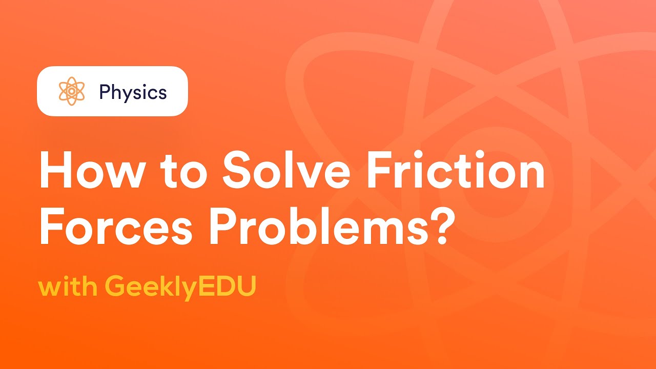 How to Solve Friction Forces Problems? [Step-by-Step Review] - YouTube