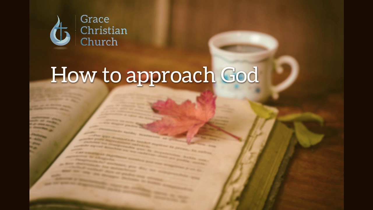 How to Approach God - YouTube