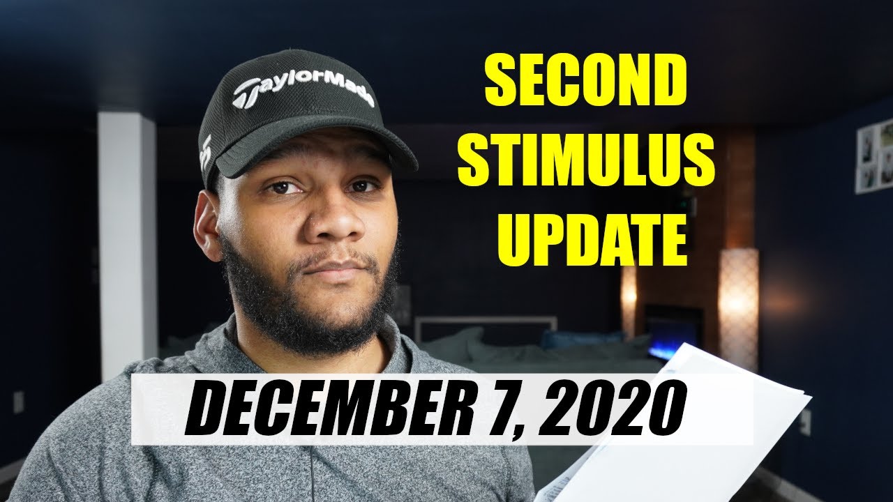 NEW Second Stimulus Package Update Dec 7, 2020 - YouTube