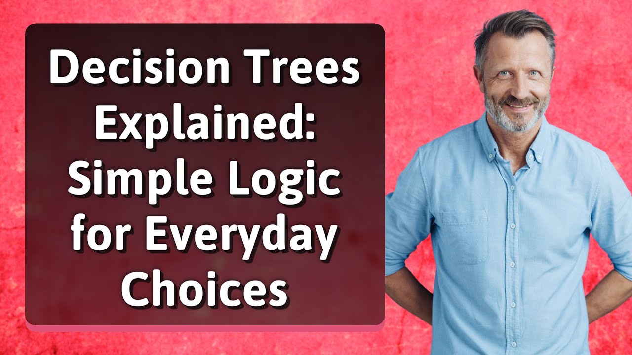 Decision Trees Explained: Simple Logic for Everyday Choices - YouTube