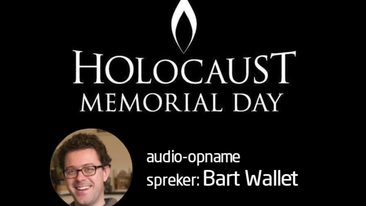 #WeRemember, audio opname Bart Wallet tijdens Holocaust-herdenking (27 ...