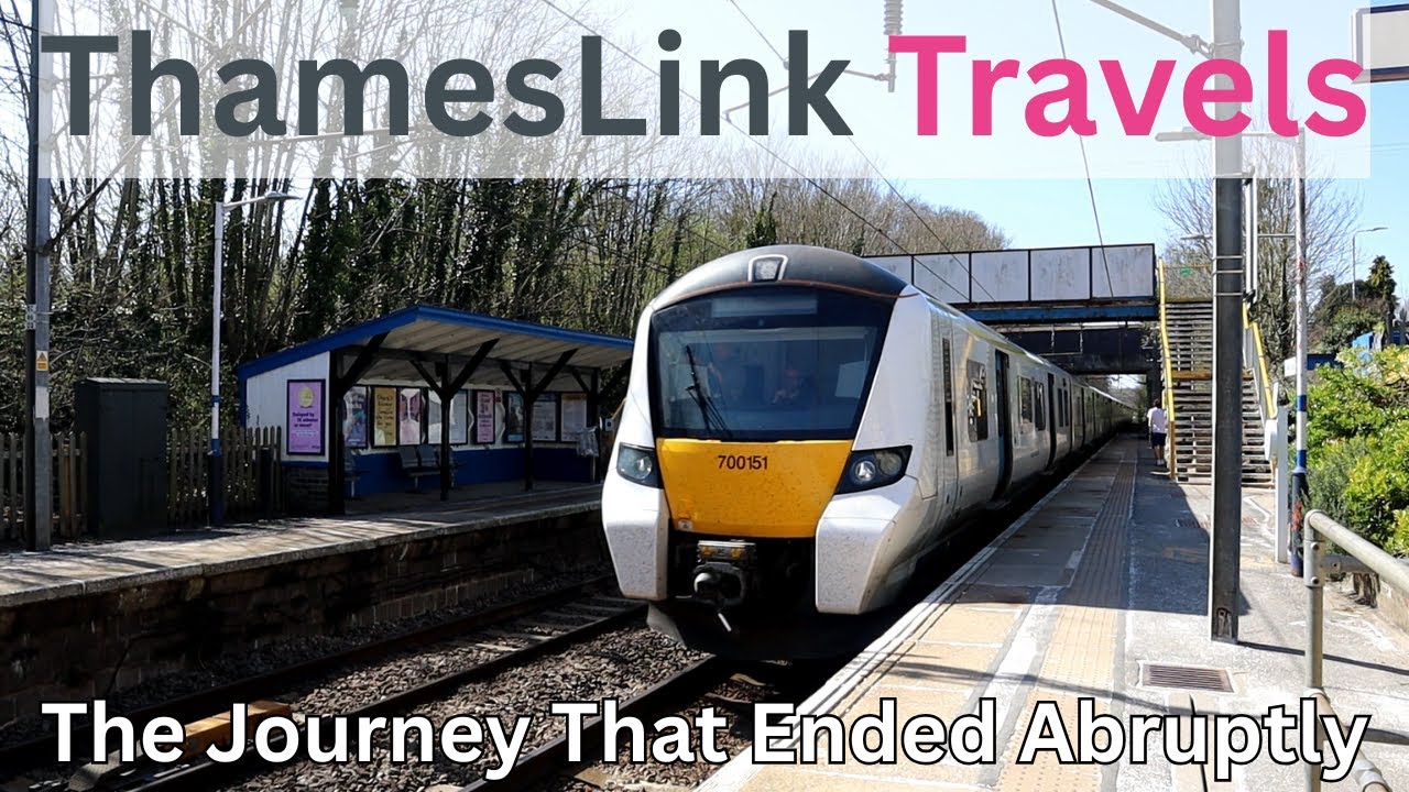 ThamesLink Travels - The Journey That Ended Abruptly - YouTube