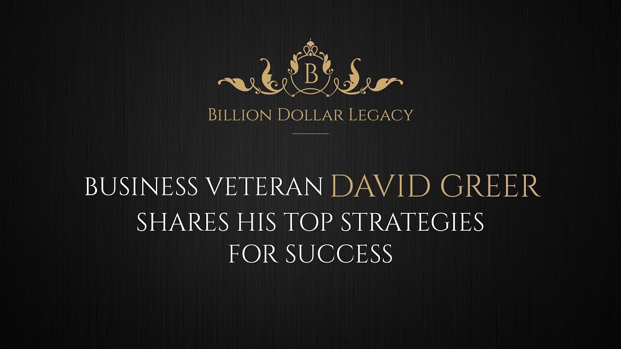 Business Veteran David Greer Shares His Top Strategies for Success ...