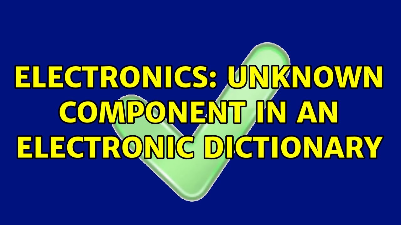 Electronics: Unknown component in an electronic dictionary - YouTube