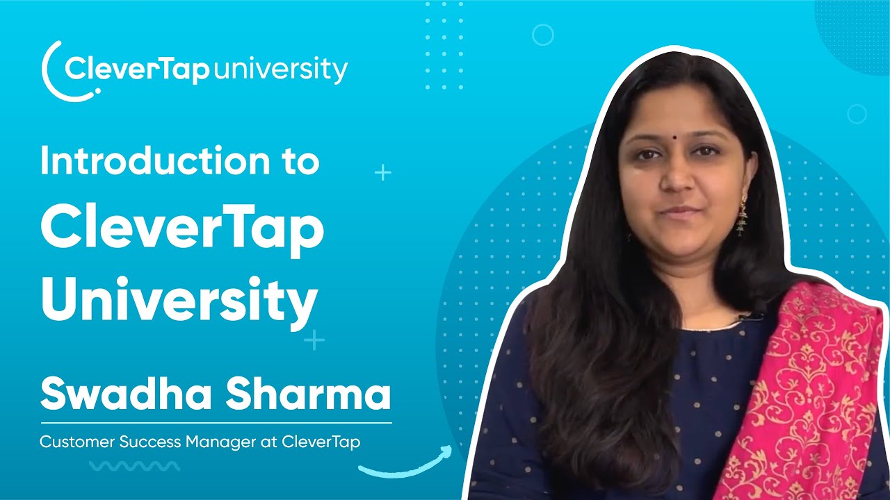 CleverTap University | Swadha Sharma, Customer Success Manager at ...