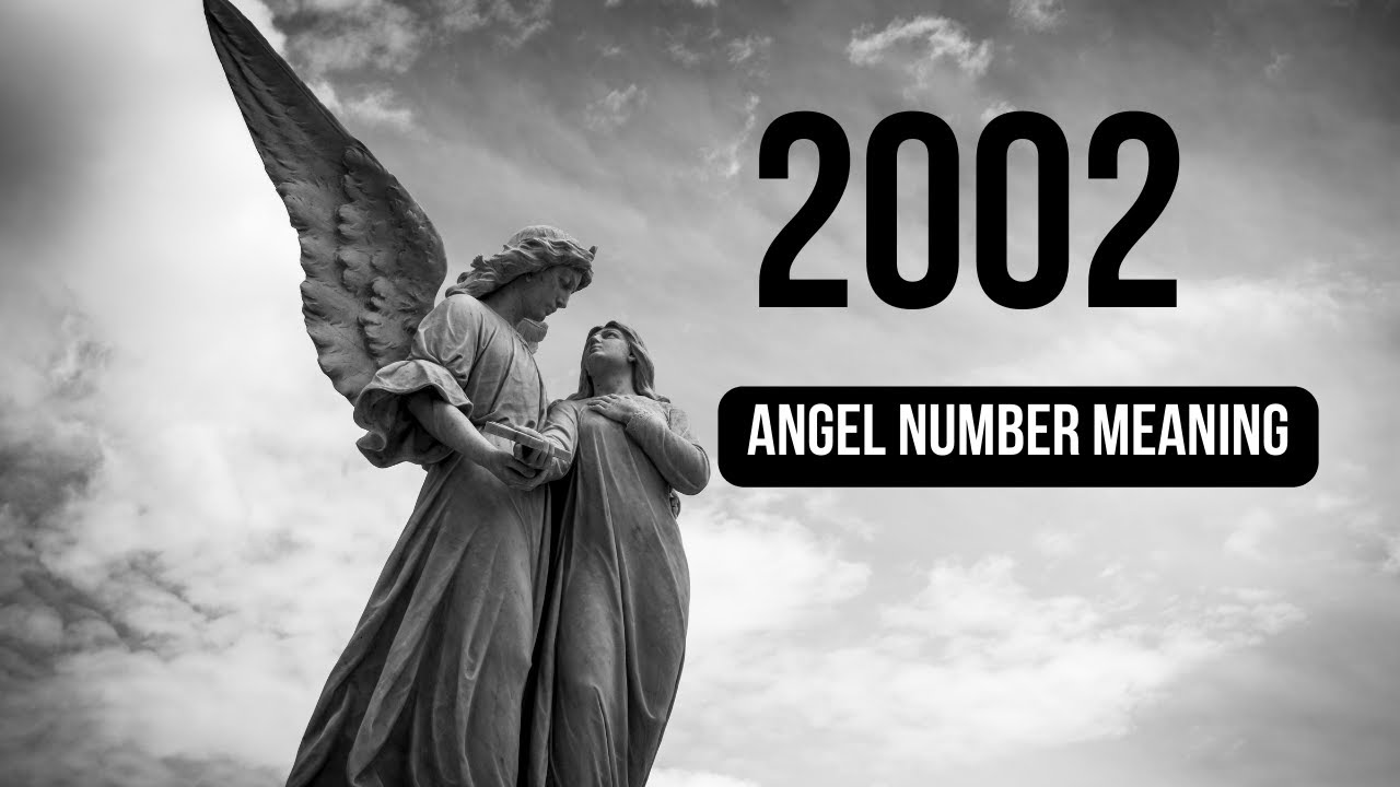 2002 Angel number: message and meaning - YouTube