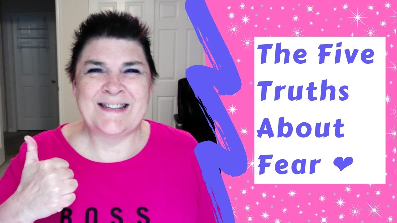 The Five Truths About Fear ️ - YouTube