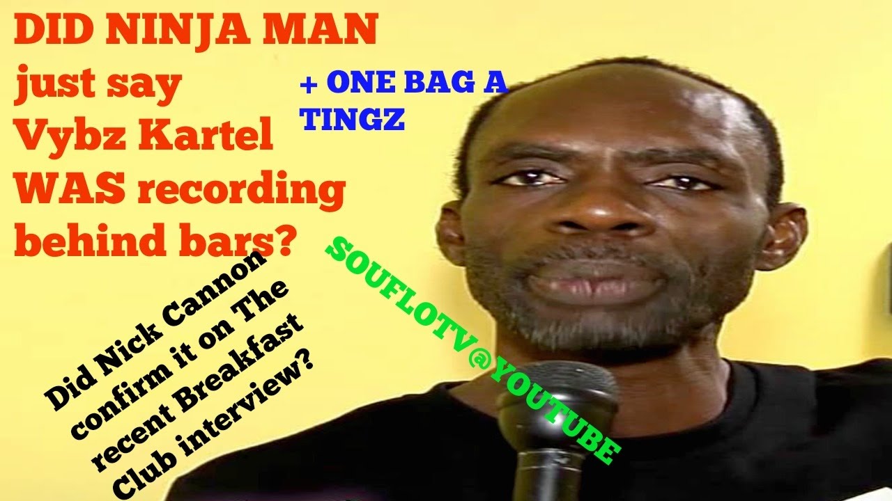 NINJA MAN SAYS VYBZ KARTEL IS RECORDING IN PRISON AND ITS A GOOD LOOK ...