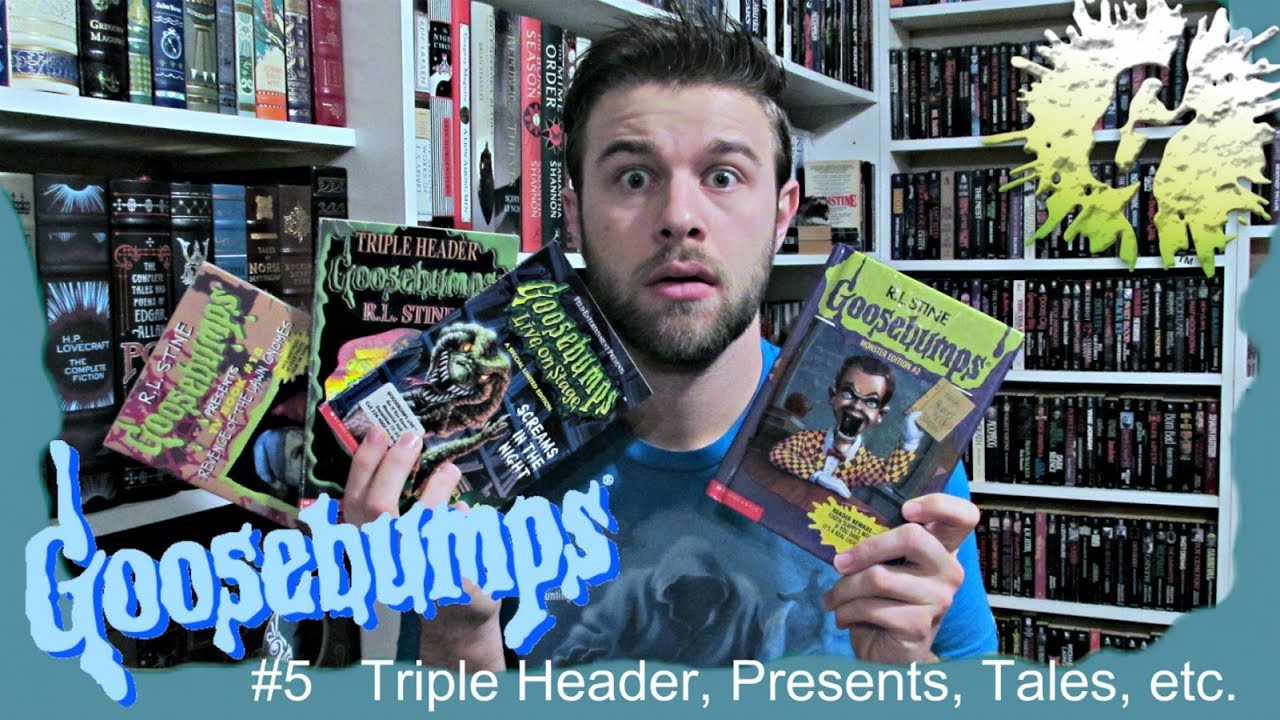 GOOSEBUMPS COLLECTION (PT. 5) | Triple Header, Presents, Live on Stage ...