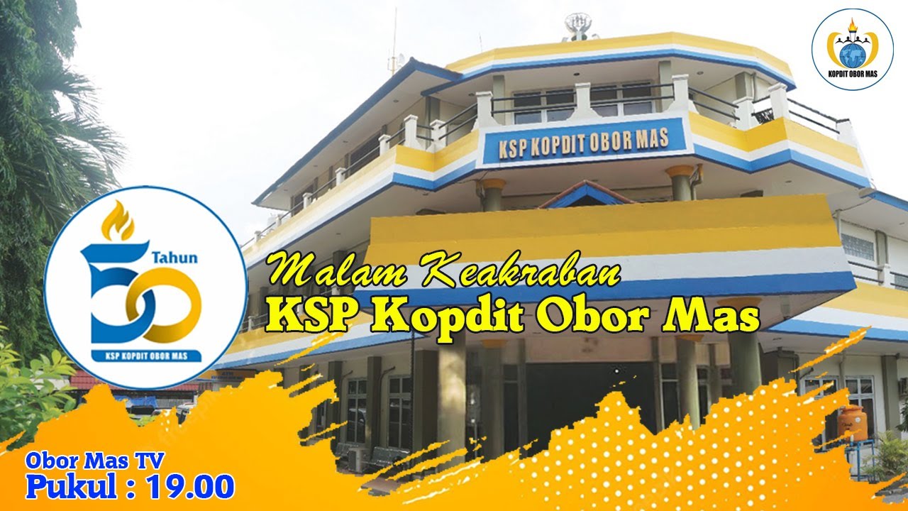 Malam Keakrapan Hut Emas 50 Tahun KSP Kopdit Obor Mas | 04 November ...