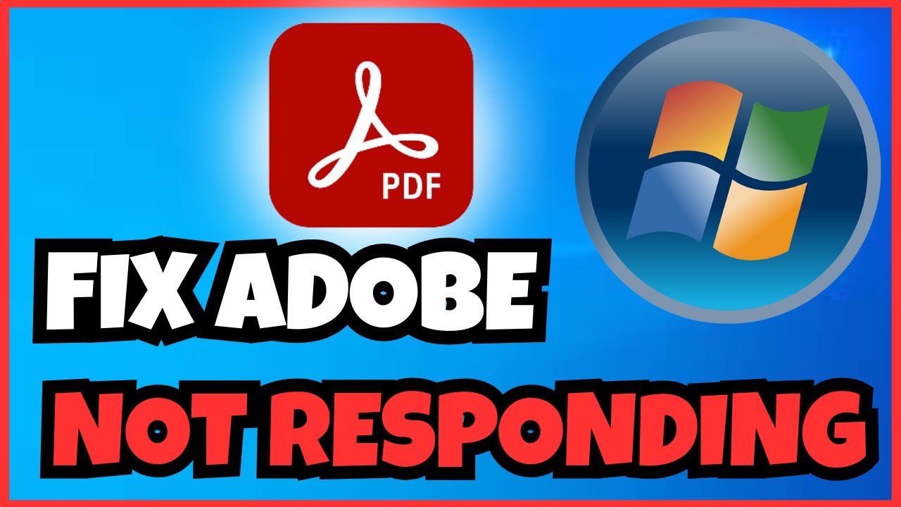 How To Fix Adobe Acrobat Reader DC Not Responding on Windows – Easy ...