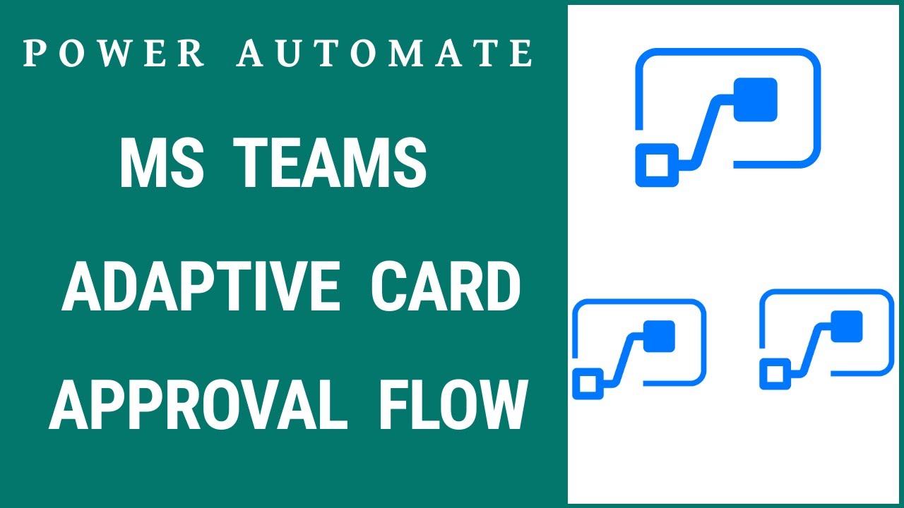 Power Automate Approval Flow With Adaptive Card In MS Teams YouTube Power Automate Approval Flow With Adaptive Card In MS Teams YouTube