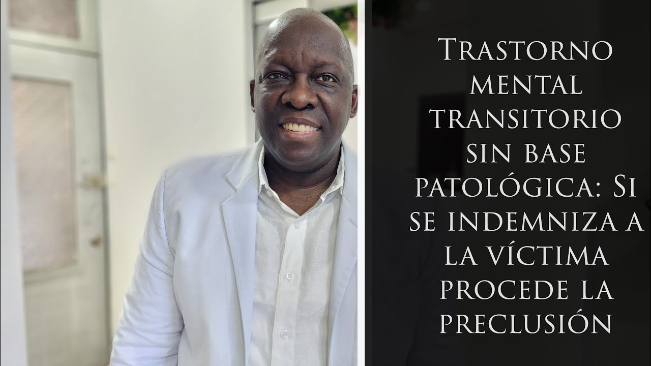 Trastorno mental transitorio sin base patológica | Indemnización a la ...