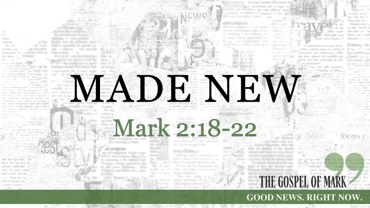 Message from May 26th, 2024 || Made New || Mark 2:18-24 - YouTube