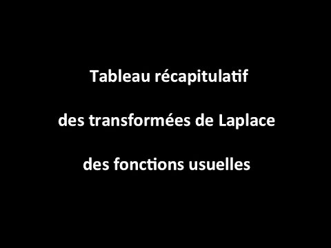 Tableau des transformées de Laplace des fonctions usuelles - YouTube