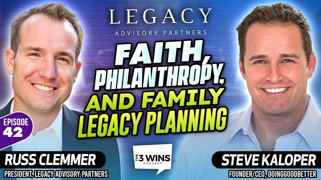 E42: Steve Kaloper on Faith, Philanthropy, and Family Legacy Planning ...