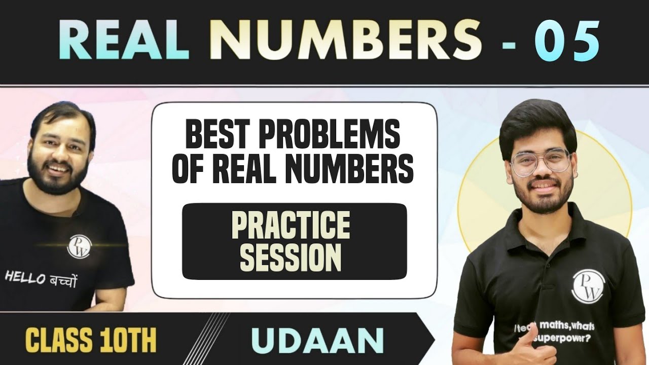 Real Numbers 05 | Best Problems of Chapter 1 | Word Problems ...