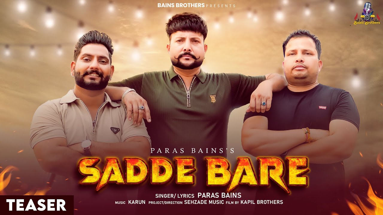 Sadde Bare - Teaser - Paras Bains | Sehzade Music | Kapil Brothers ...