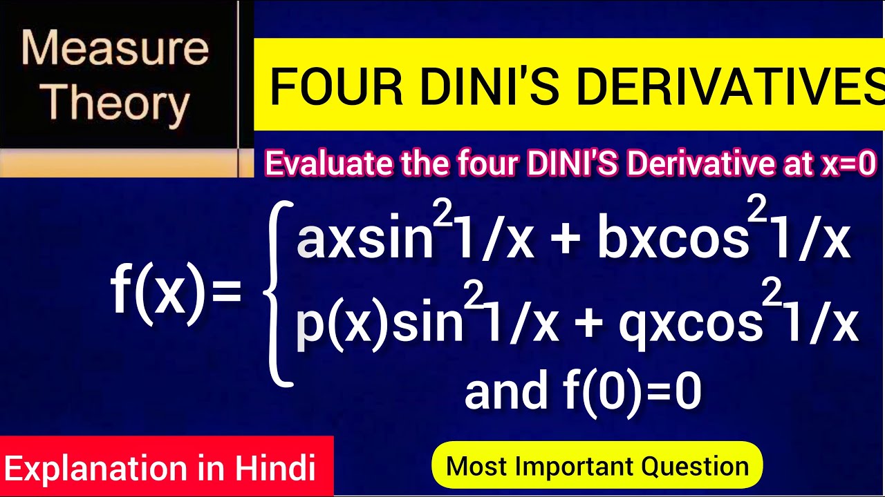 Obtain DINI'S FOUR DERIVATIVE of f(x)= ax.sin^21/x + bx.cos^21/x and f ...