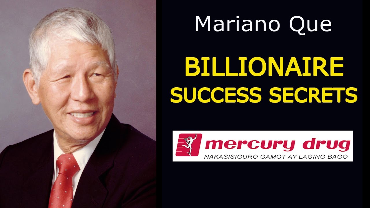 Success Stories Of Self-Made Billionaire - Mariano Que, Mercury Drug ...