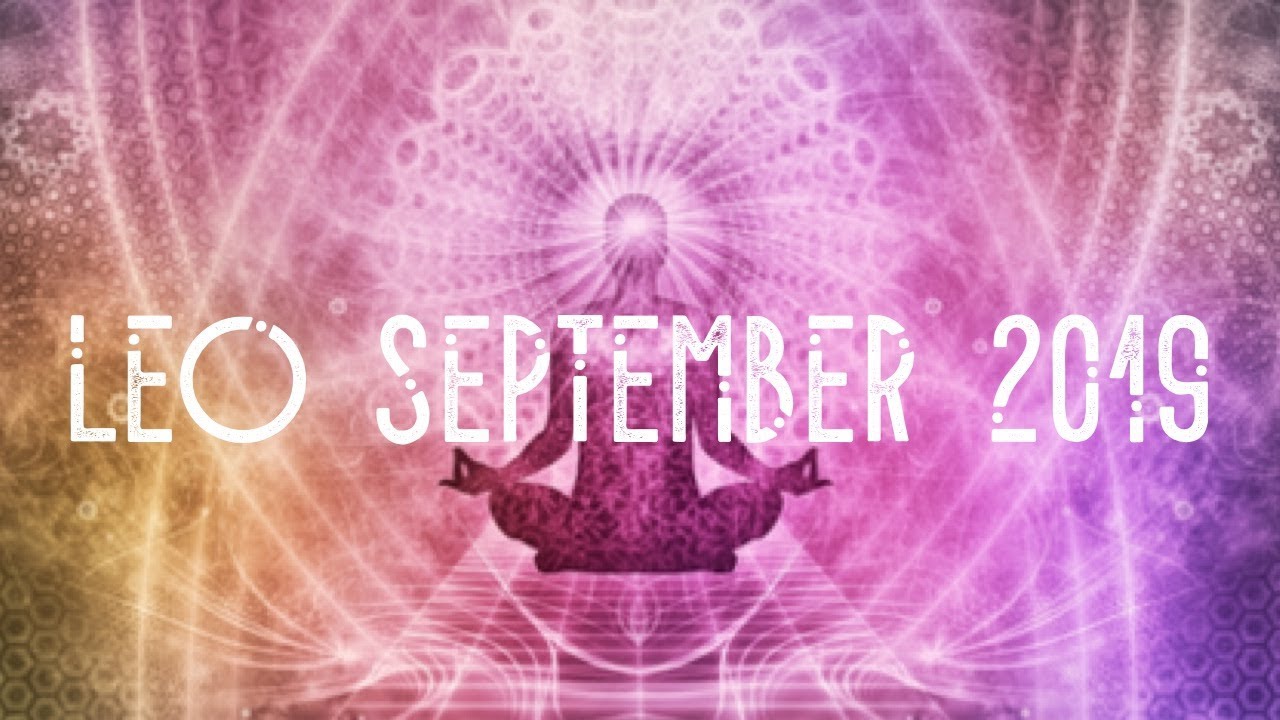 Leo September 2019 Horoscope - YouTube