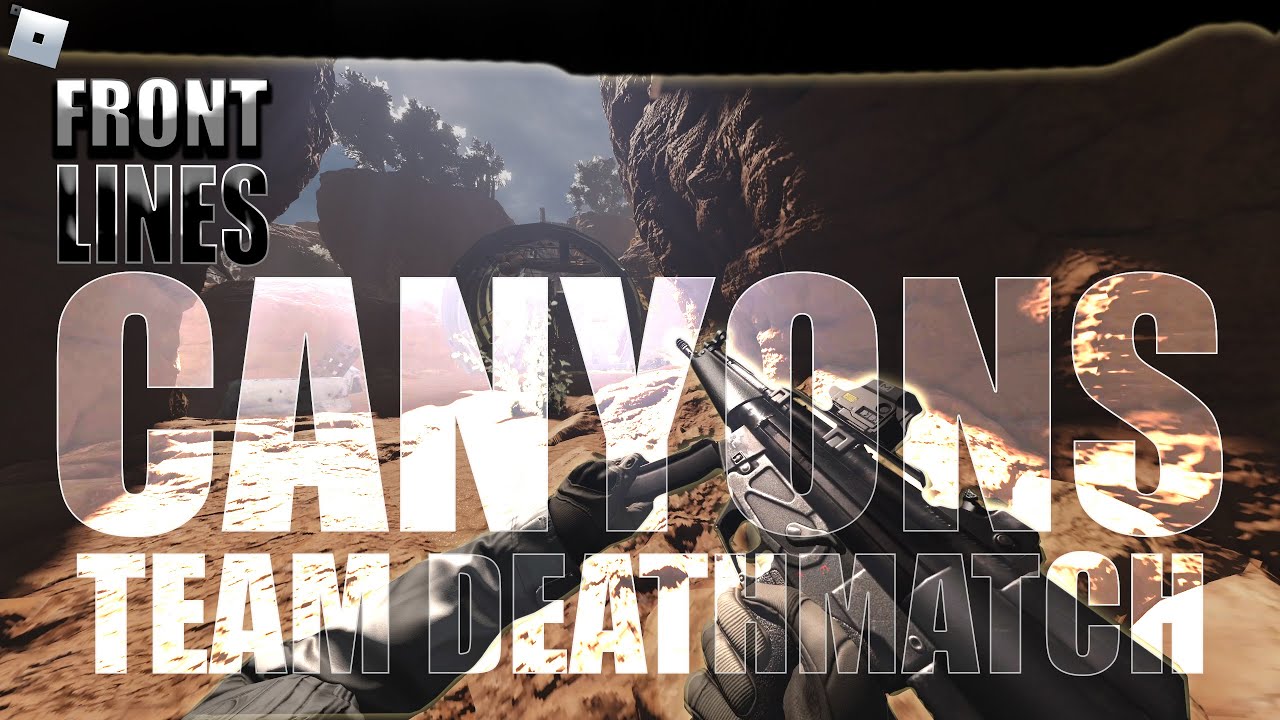 Roblox: Frontlines - CANYONS Team Deathmatch - YouTube