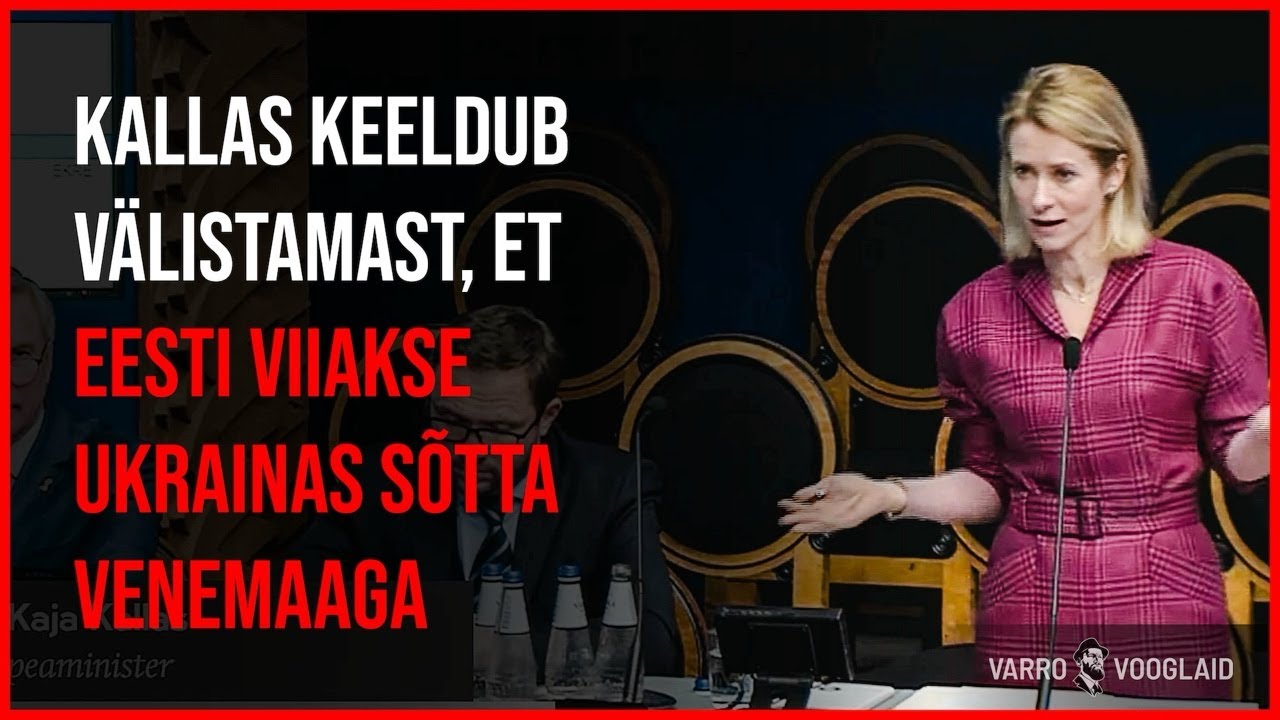 Varro Vooglaid LIVE #84 / Kallas keeldub välistamast, et Eesti viiakse ...