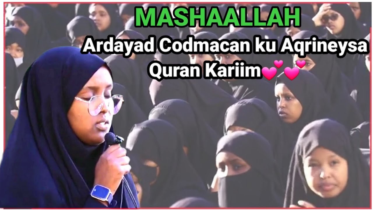 |Mashallah Ardayad Cod Macaan Ku Akhrineysa Quran Kariim ka💕💕 - YouTube