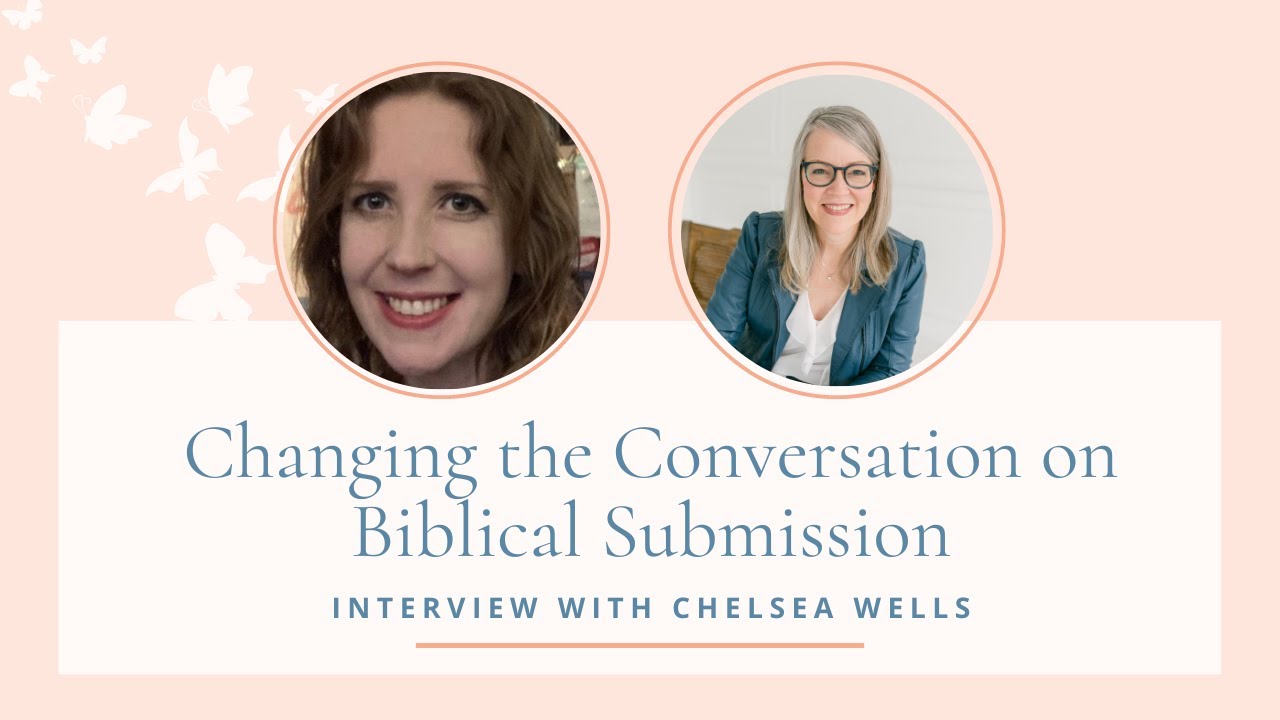 Changing the Conversation on Biblical Submission: Interview with ...