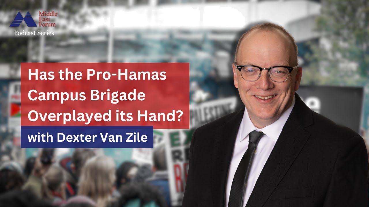 Has the Pro-Hamas Campus Brigade Overplayed its Hand? with Dexter Van ...