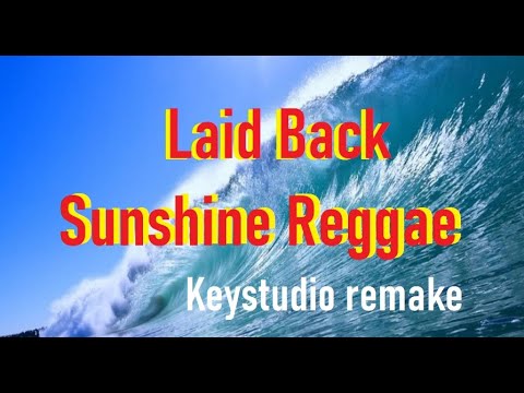 Laid Back - Sunshine Reggae (Keystudio remake) - YouTube