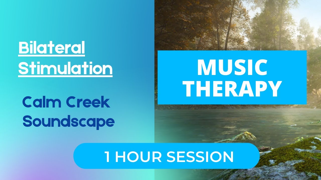 Bilateral Stimulation Soundscape // EMDR Music Therapy // Creek Sounds ...