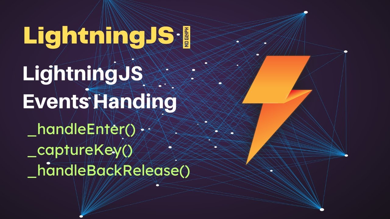 LightningJS Events Handing🔥🔥 | _handleEnter _handleBackRelease ...
