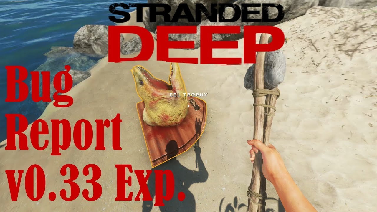 Stranded Deep Bug Report v0.33 Exp. Build - Trophies and Mission Spawn - YouTube