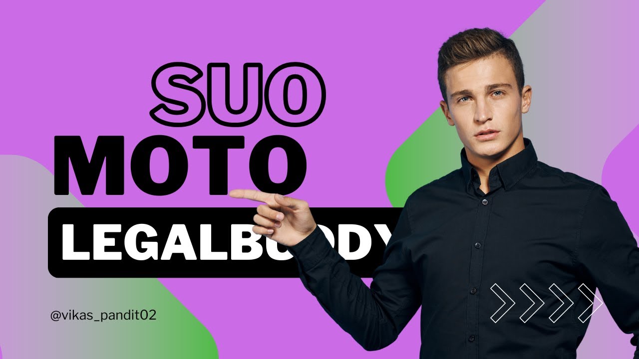 "Suo Moto: कोर्ट खुद से कैसे कार्रवाई करता है? जानिए पूरा कानून!" # ...