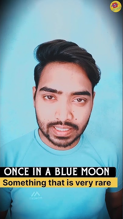 “Once In A Blue Moon" Meaning// Spoken English #english #phrase - YouTube