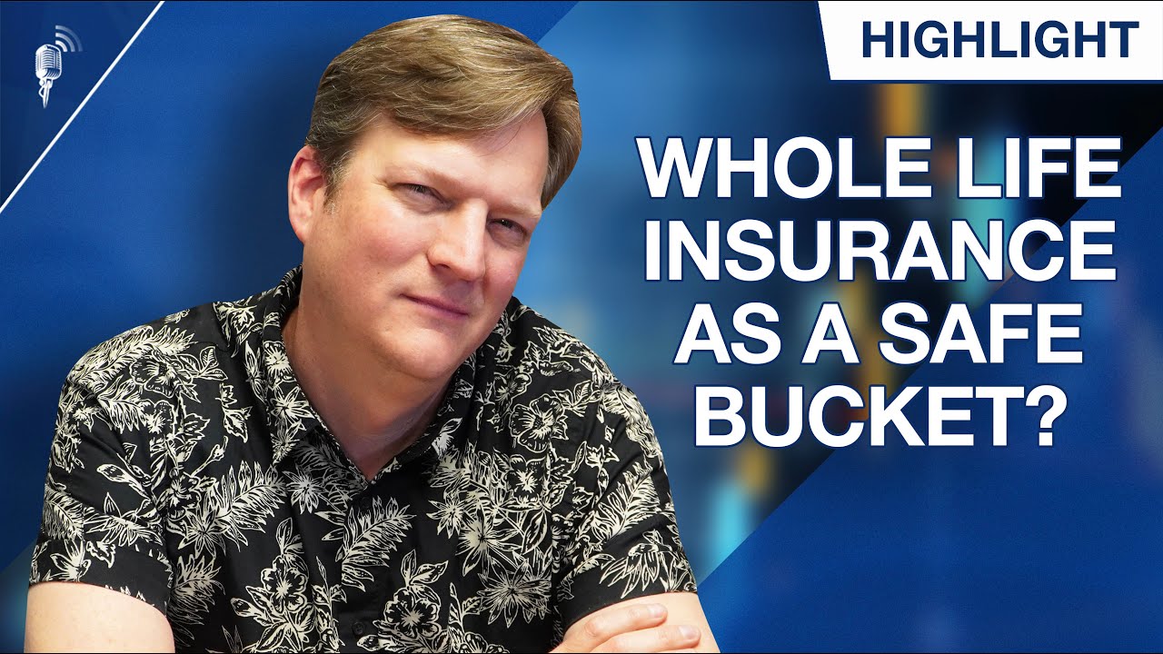 Is Using Whole Life Insurance as a Safe Bucket a Good Idea? - YouTube