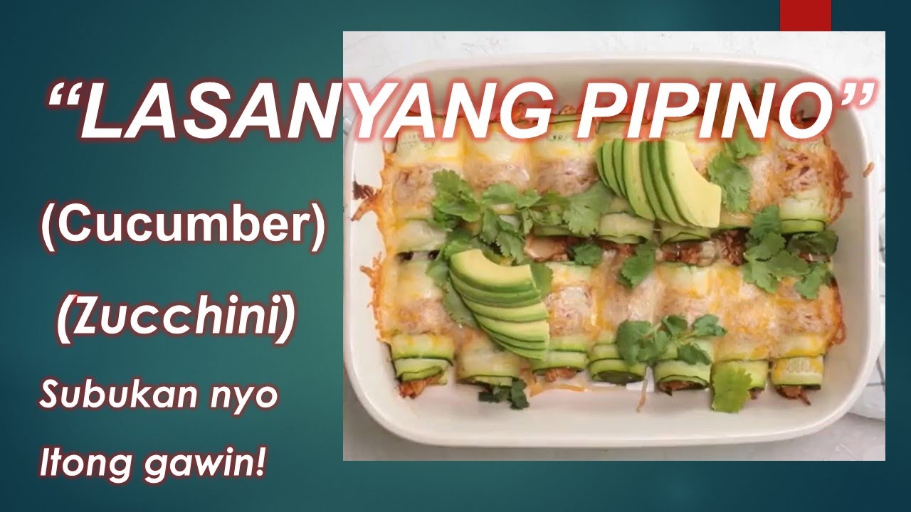 Paano Gumawa at Lutuin ang Lasanyang Pipino? (Cucumber) | Pastor Atbp ...